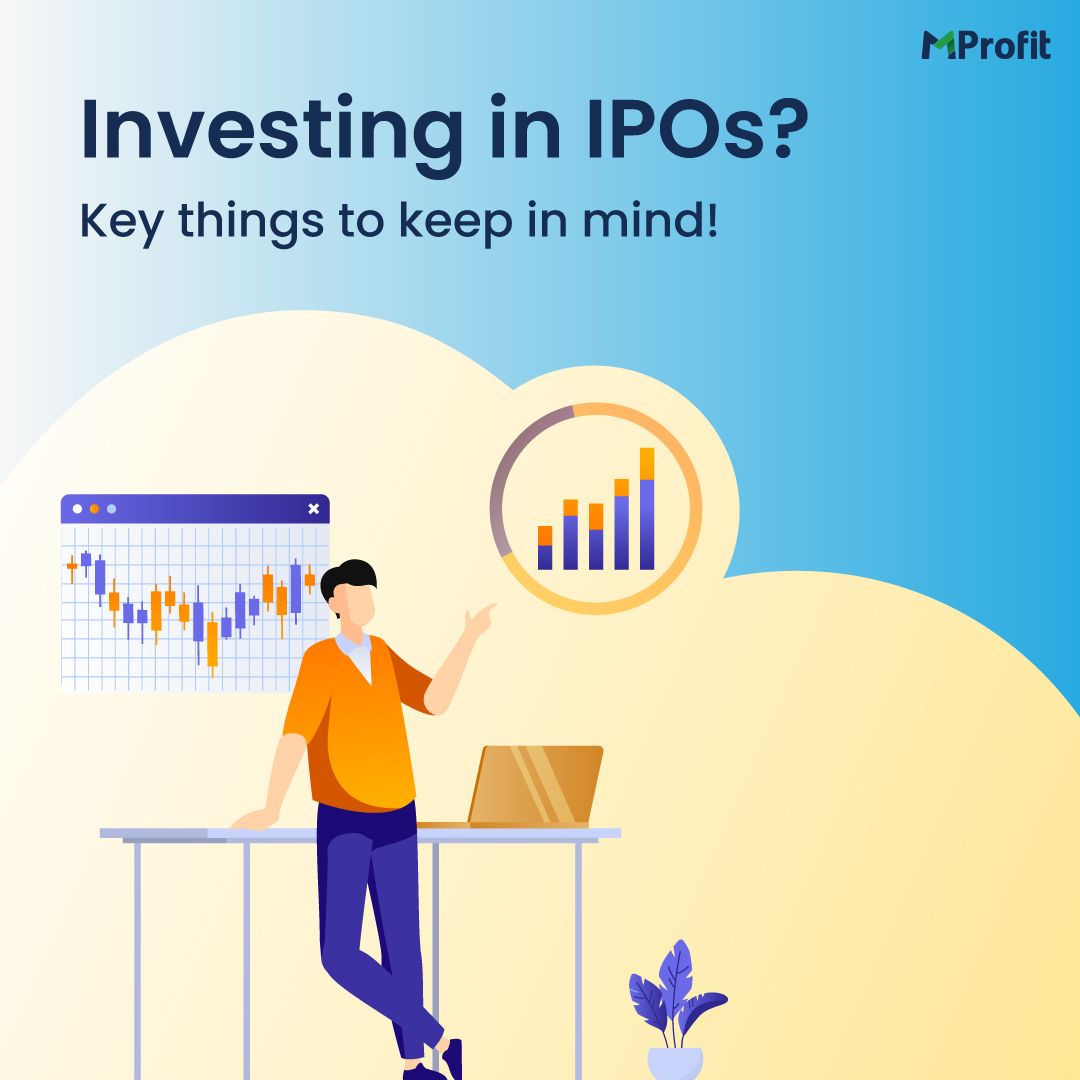 Key Things to Keep in Mind while Investing in IPOs | MProfit